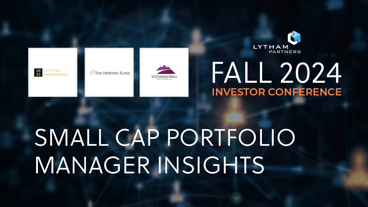 Small Cap Portfolio Manager Insights - Lytham Partners Corporate Access ...