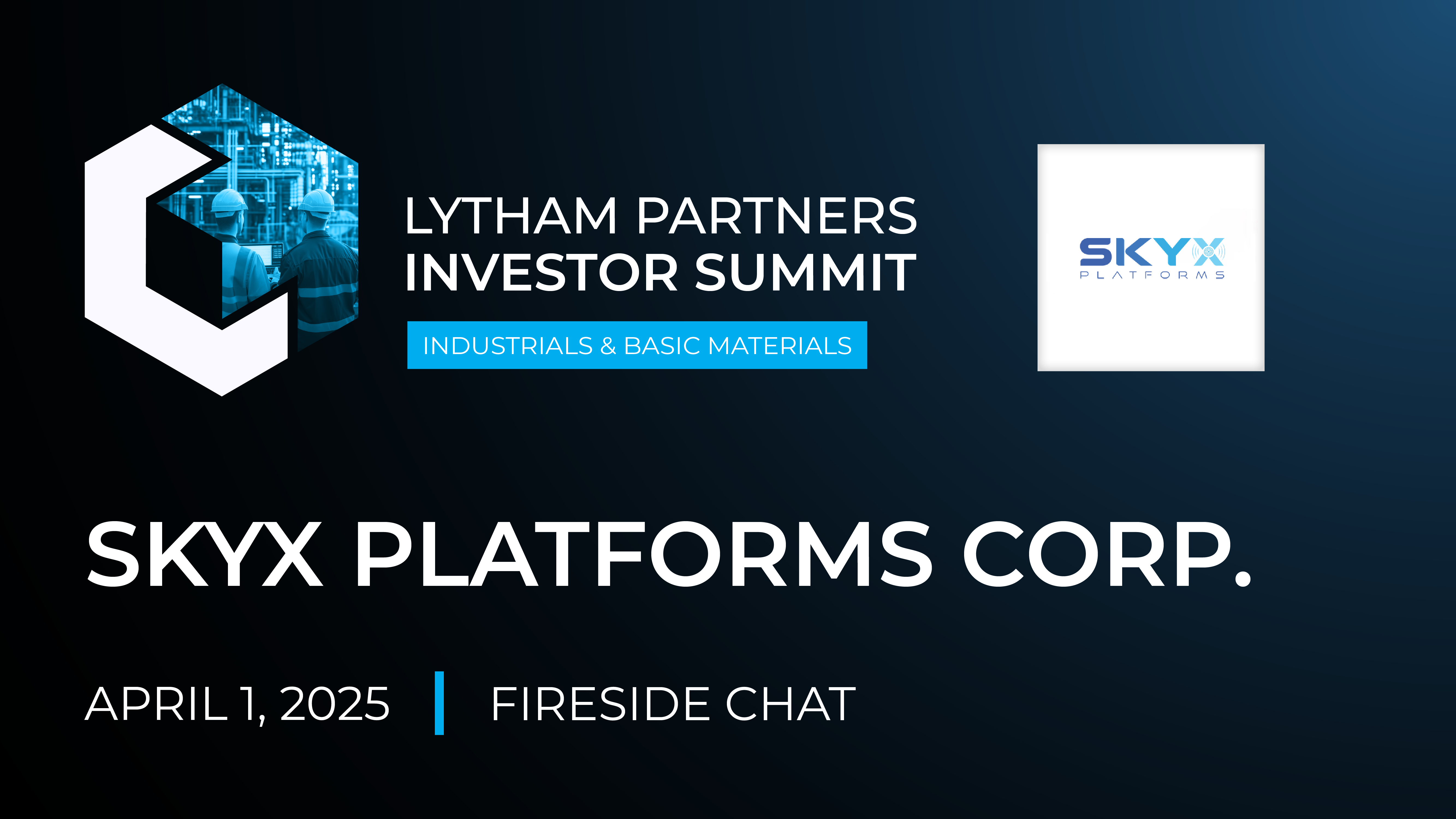 SKYX Platforms (SKYX) Fireside Chat - Lytham Partners Corporate Access ...